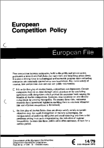European Competition Policy. European File 14/79, July-August 1979 ...